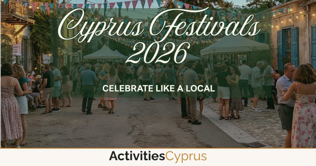 Cyprus Festivals 2026: The Complete Guide To Key Events